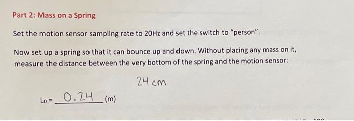 Solved Part 2: Mass on a Spring Set the motion sensor | Chegg.com