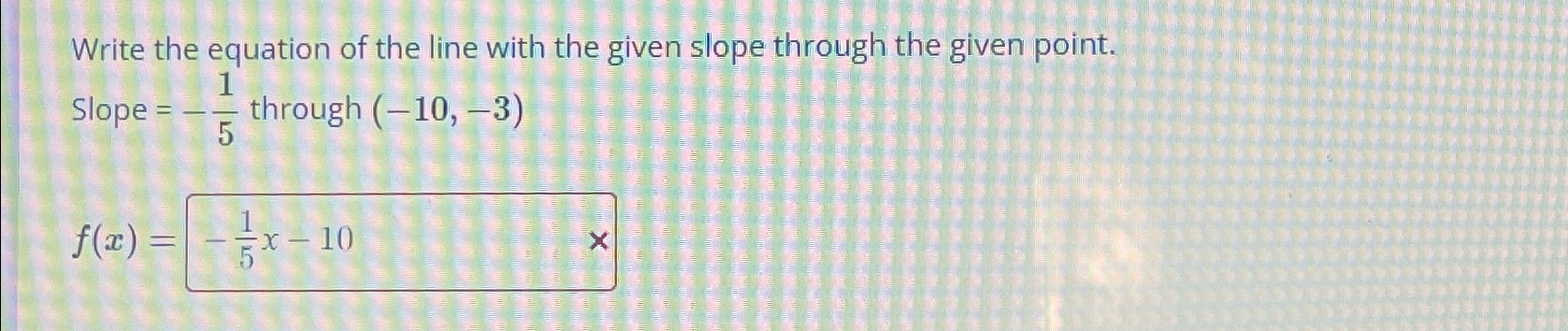 Solved Write the equation of the line with the given slope | Chegg.com