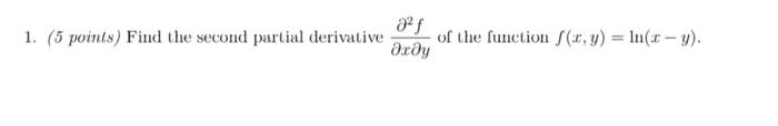 Solved 1. (5 points) Find the second partial derivative | Chegg.com