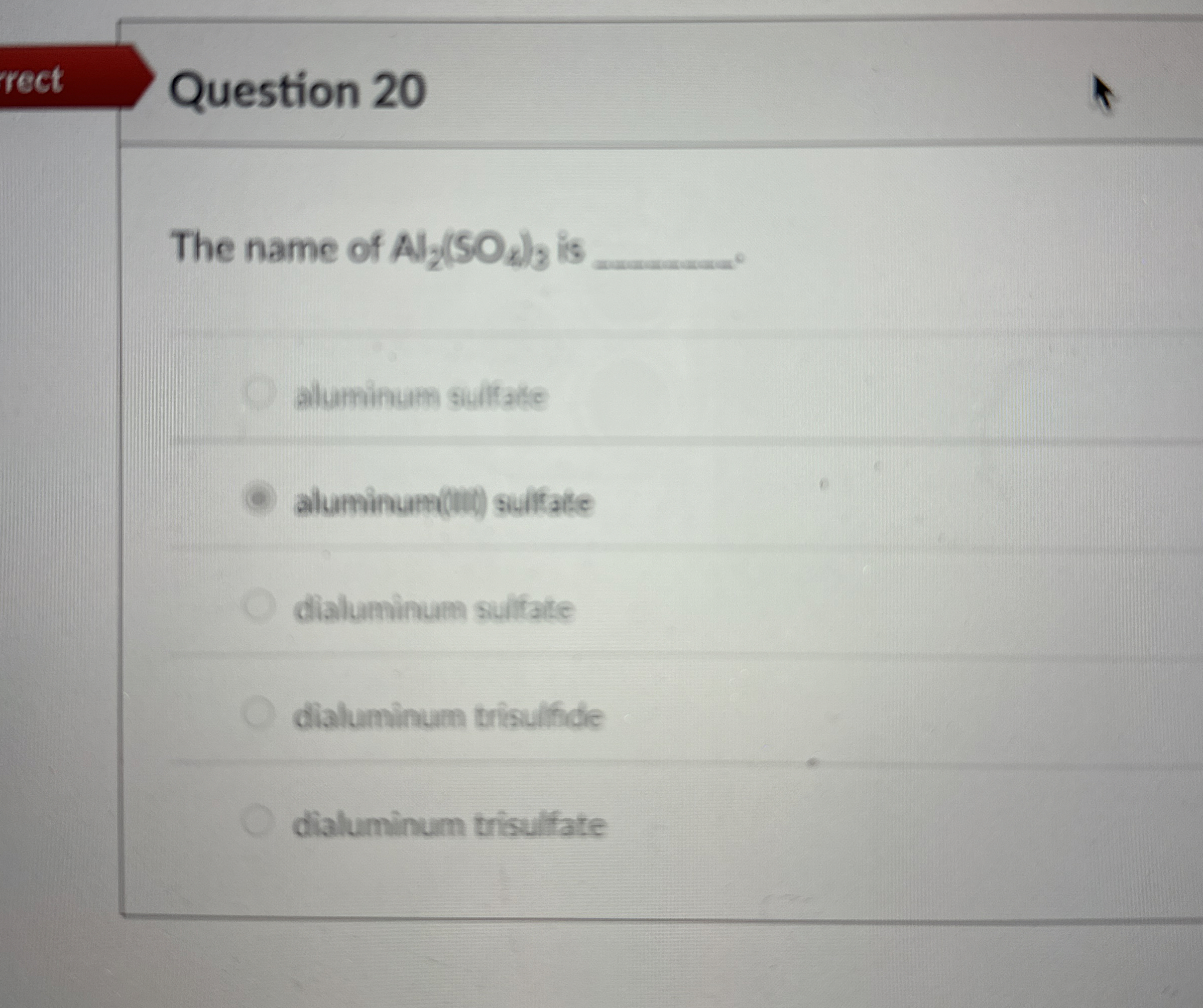 Solved Question 20The name of Al2(SO2)3 ﻿isaluminum | Chegg.com