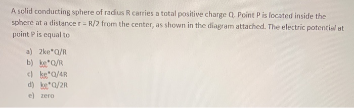 Solved A solid conducting sphere of radius R carries a total | Chegg.com