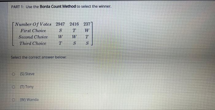 Solved PART 1: Use the Borda Count Method to select the | Chegg.com