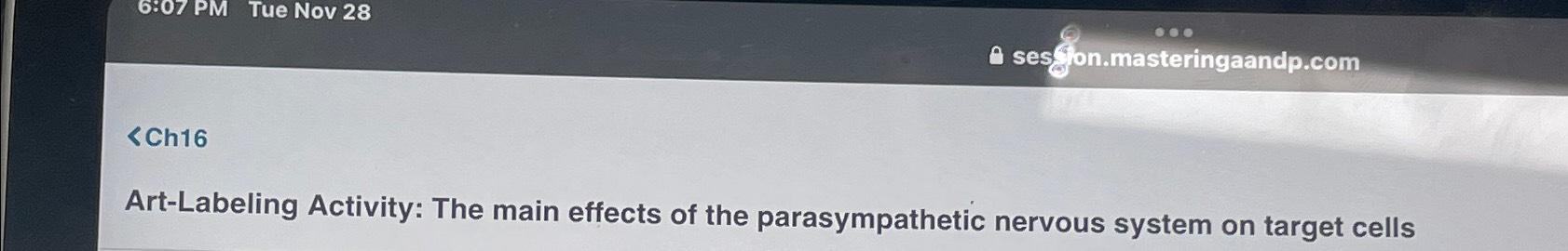 Solved 6:07 ﻿PM Tue Nov 28 ﻿sesfon.masteringaandp.com