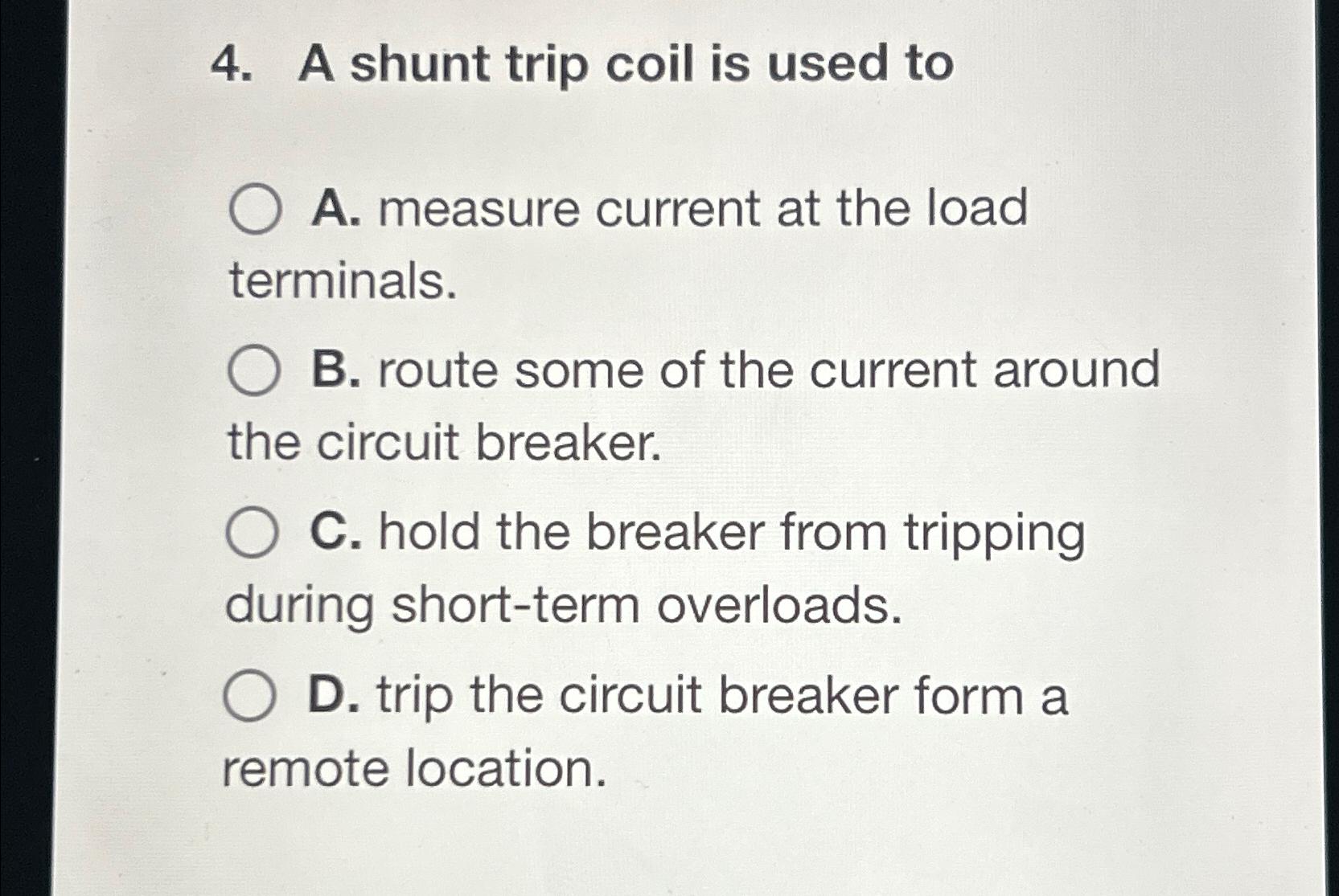 Solved A shunt trip coil is used toA. ﻿measure current at | Chegg.com