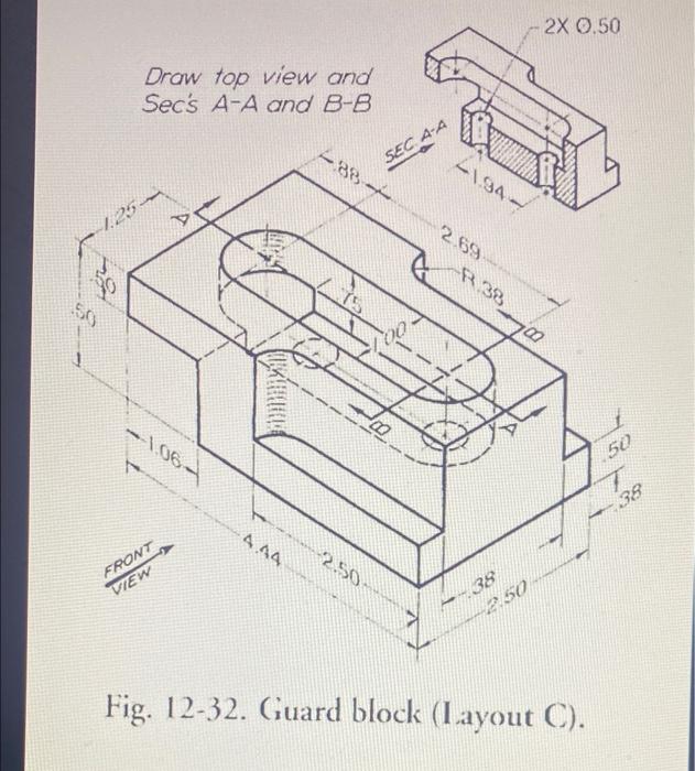 draw a top view and full sections A-A and B-B, | Chegg.com