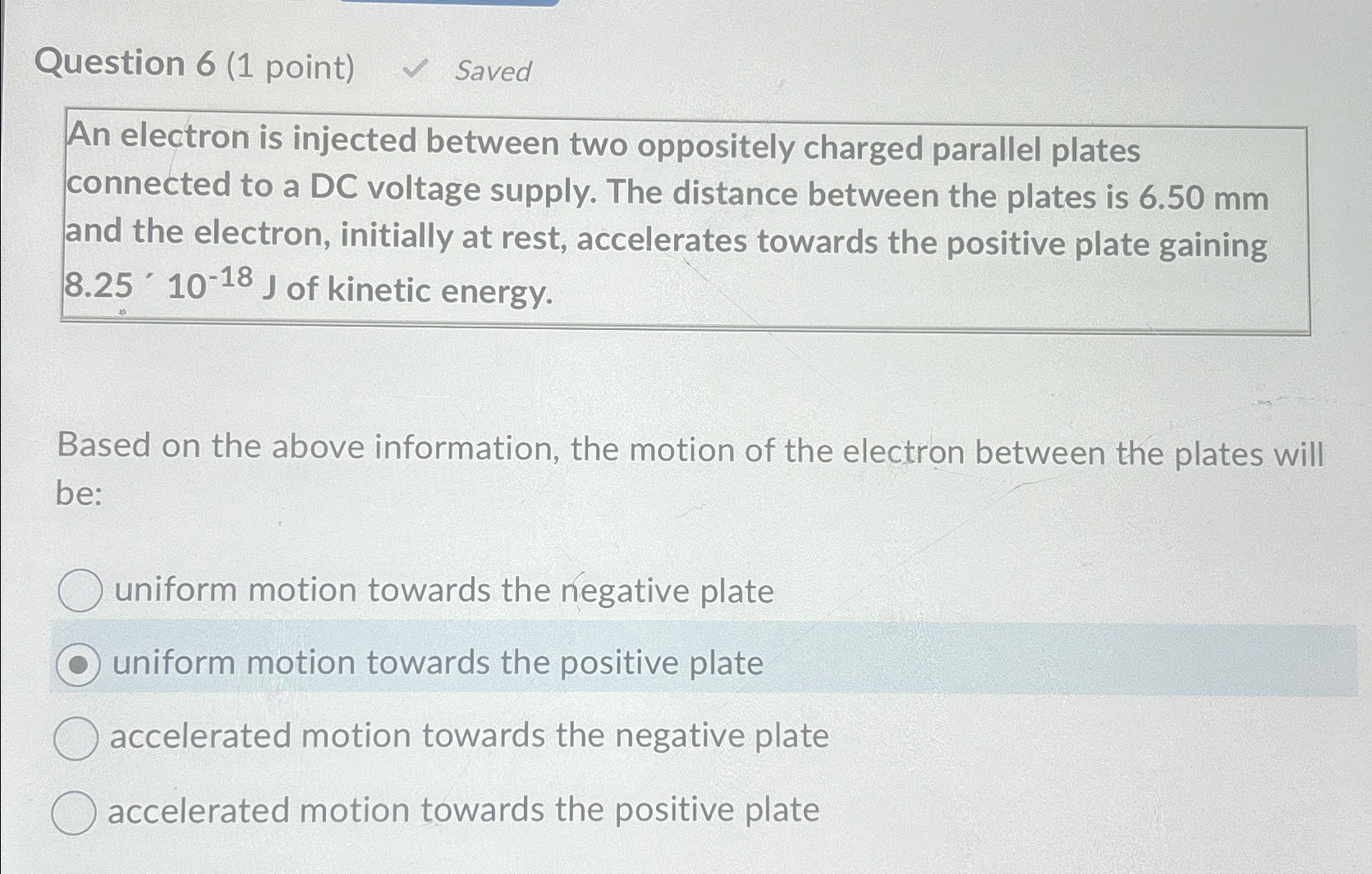 Solved Question 6 (1 ﻿point) ﻿SavedAn electron is injected | Chegg.com