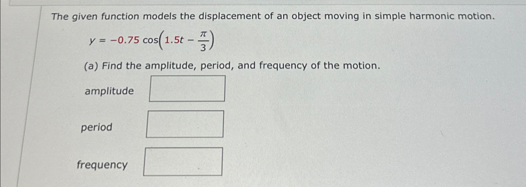 Solved The given function models the displacement of an | Chegg.com