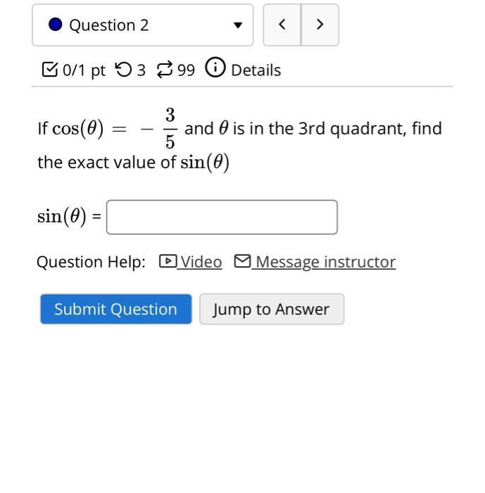 Solved If cos(θ)=−53 and θ is in the 3rd quadrant, find the | Chegg.com