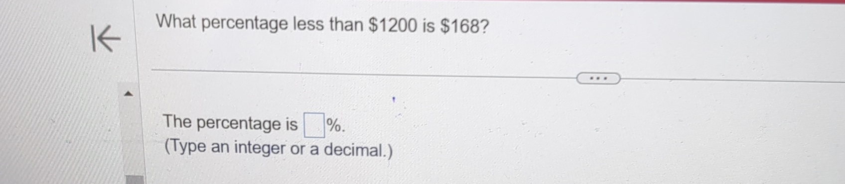 Solved What percentage less than $1200 ﻿is $168?The | Chegg.com