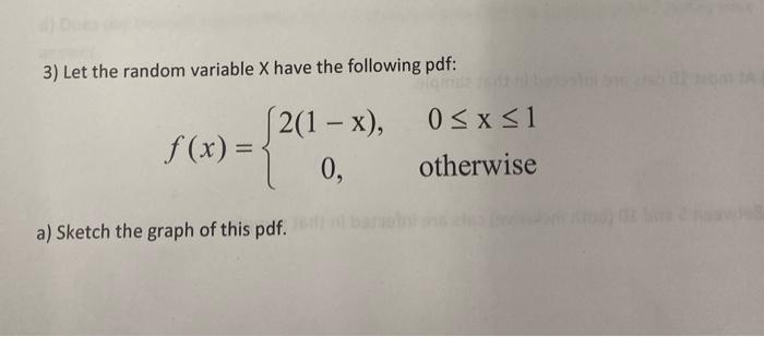 Solved 3) Let the random variable X have the following pdf: | Chegg.com