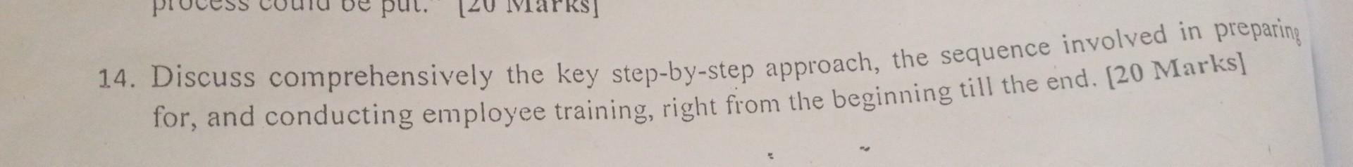 Solved 14. Discuss comprehensively the key step-by-step | Chegg.com