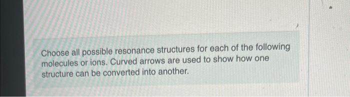 Solved Choose all possible resonance structures for each of | Chegg.com