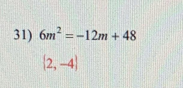 Solved 6m2=−12m+48 | Chegg.com