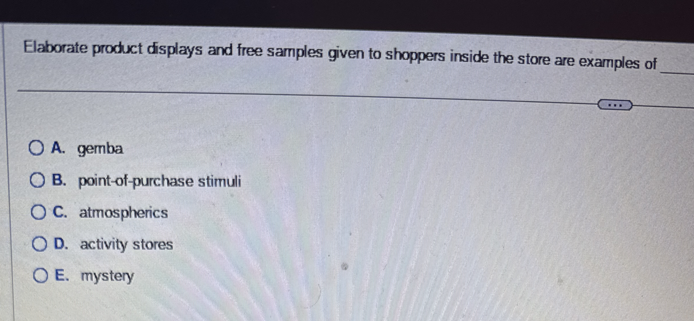 Solved Elaborate product displays and free samples given to | Chegg.com