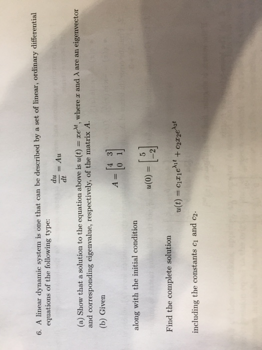 Solved 6. A linear dynamic system is one that can be | Chegg.com