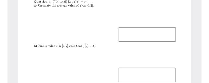 Solved Question 4. (?pt total) Let f(x)=ex a) Calculate the | Chegg.com