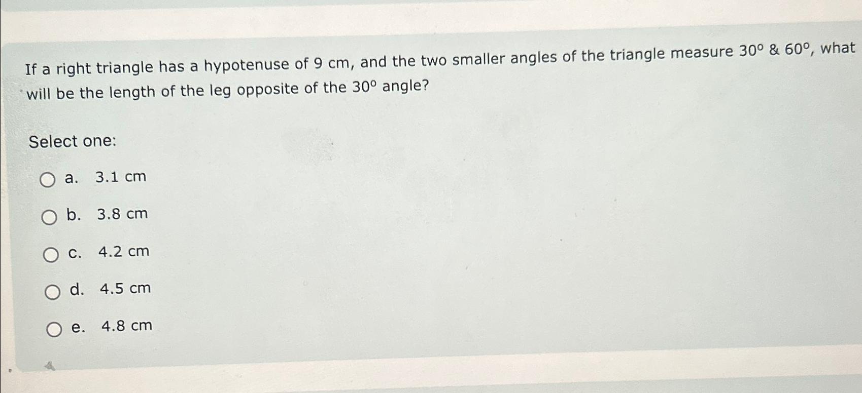 Solved If a right triangle has a hypotenuse of 9cm, ﻿and the | Chegg.com