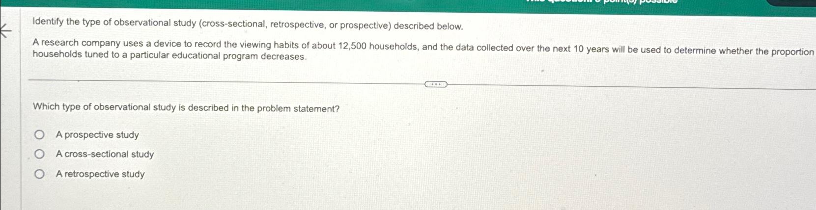 Solved Identify the type of observational study | Chegg.com