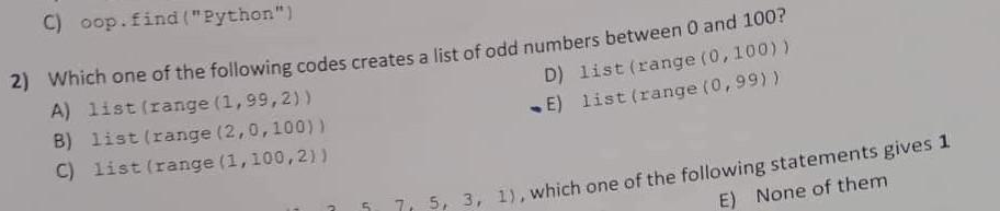 Solved C) oop.find ("Python") 2) Which one of the following | Chegg.com