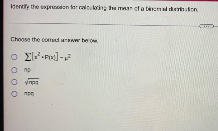 Solved Identify the expression for calculating the mean of a | Chegg.com