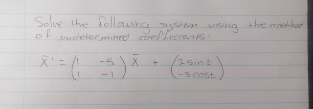 Solved The Methad Solve The Following System Using Of