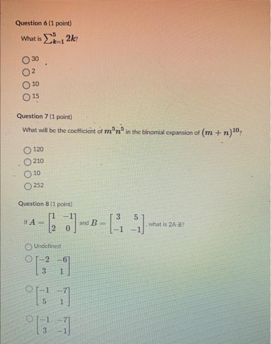 Solved Question 6 (1 point) What is ∑k=152k? | Chegg.com Solved Question 6 (1 point) What is ∑k=152k? | Chegg.com