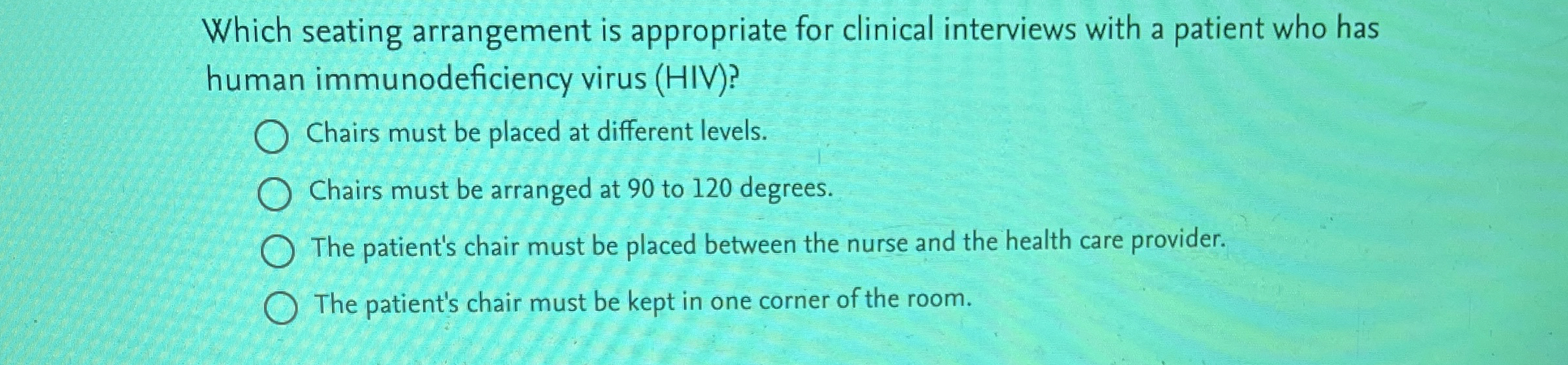 Solved Which seating arrangement is appropriate for clinical | Chegg.com