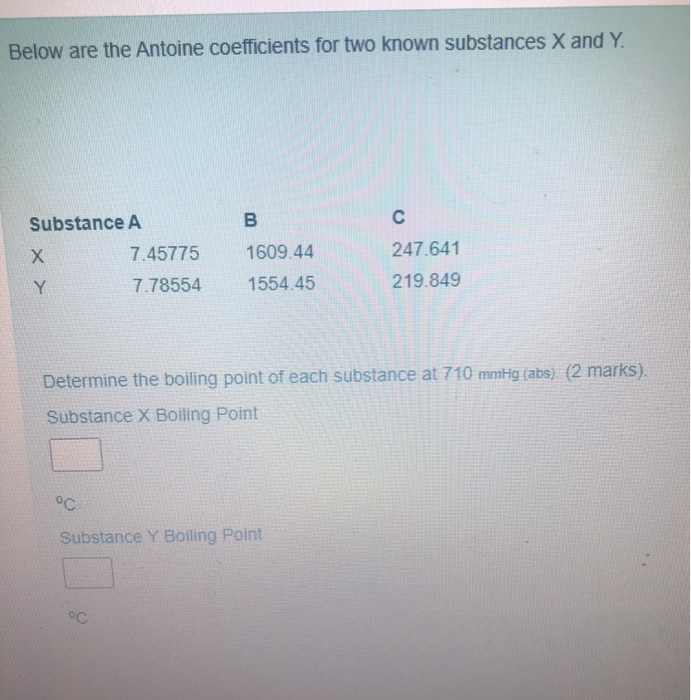 Solved Below are the Antoine coefficients for two known | Chegg.com