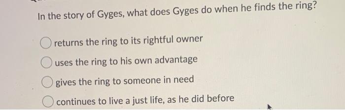Solved In the story of Gyges, what does Gyges do when he | Chegg.com
