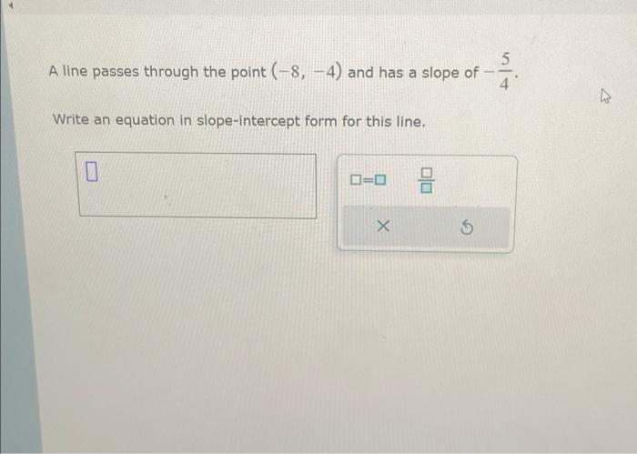 Solved A line passes through the point (−8,−4) and has a | Chegg.com