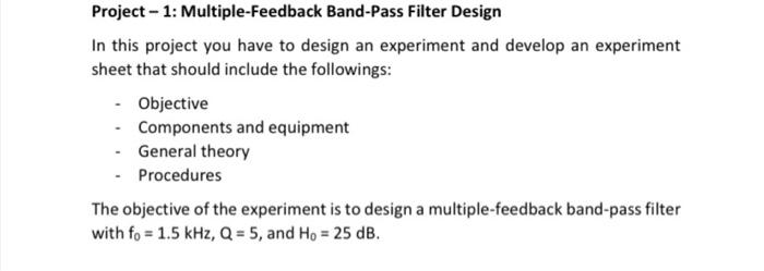 Solved Project - 1: Multiple-Feedback Band-Pass Filter | Chegg.com