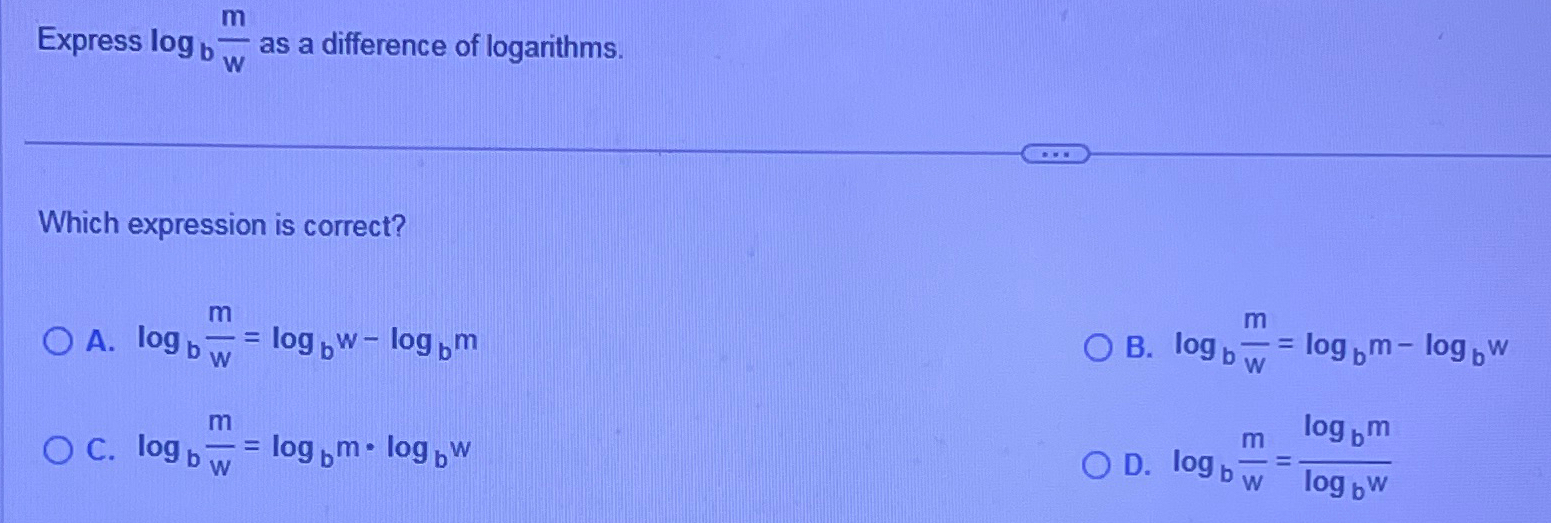 Solved Express logb(mw) ﻿as a difference of logarithms.Which | Chegg.com