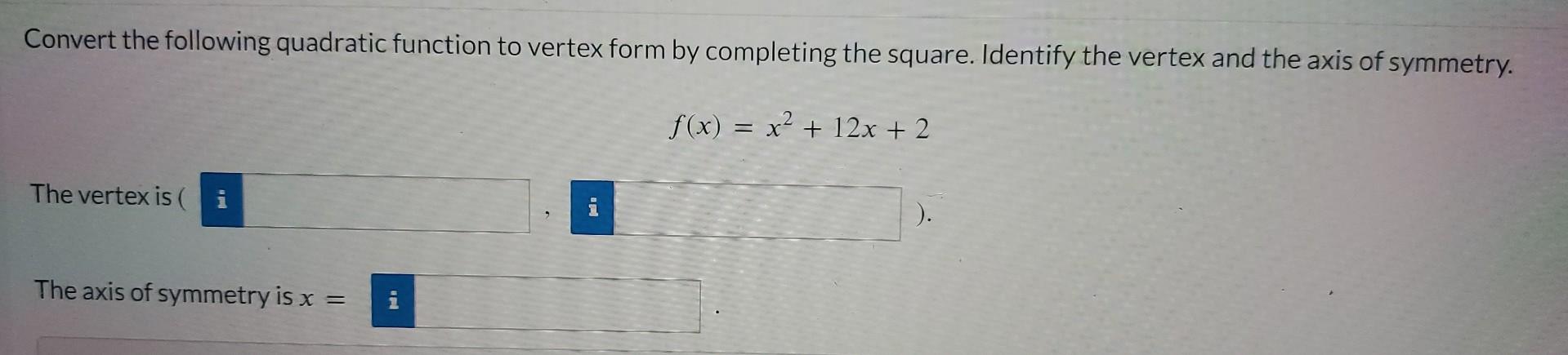 Solved Convert the following quadratic function to vertex | Chegg.com