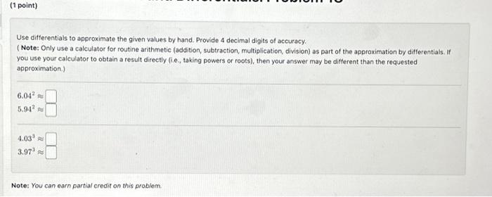 (1 point) Use differentials to approximate the given | Chegg.com