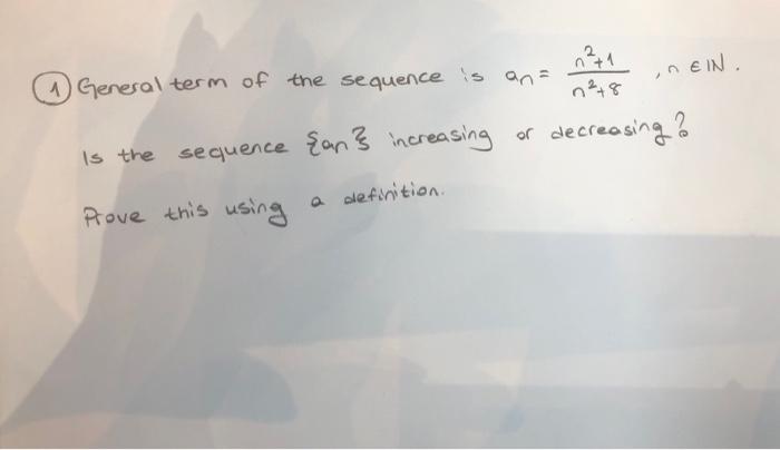 Solved (1) General term of the sequence is an=n2+8n2+1,n∈N. | Chegg.com