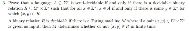Solved 3. Prove that a language A CS* is semi-decidable if | Chegg.com