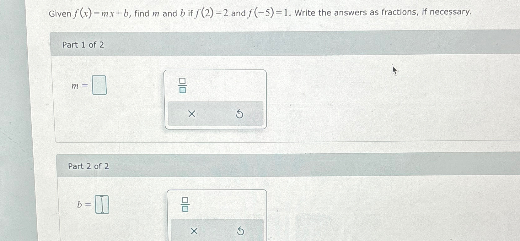 Solved Given f(x)=mx+b, ﻿find m ﻿and b ﻿if f(2)=2 ﻿and | Chegg.com