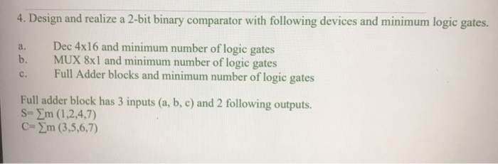 Solved 4. Design and realize a 2-bit binary comparator with | Chegg.com