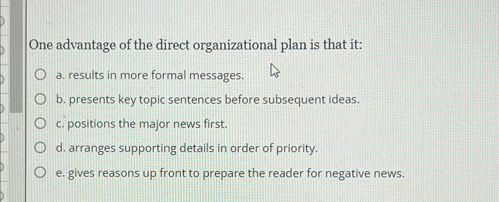 Solved One advantage of the direct organizational plan is | Chegg.com