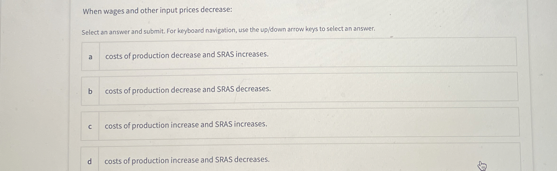 Solved When wages and other input prices decrease:Select an | Chegg.com