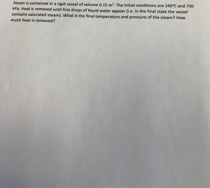 Solved Steam is contained in a rigid vessel of volume 0.15 | Chegg.com