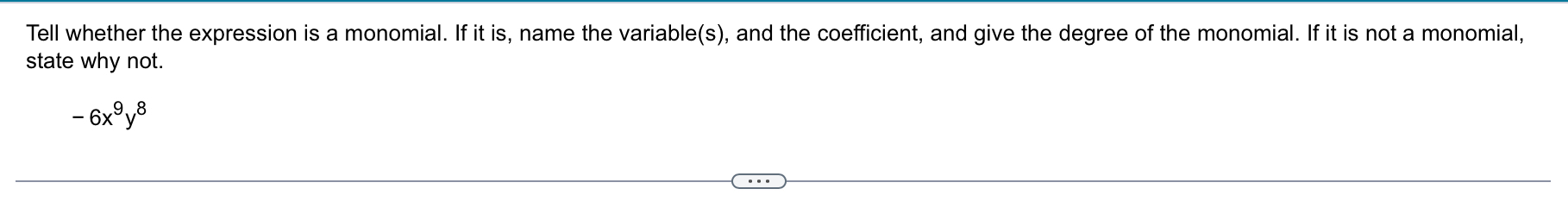 Solved Tell whether the expression is a monomial. If it is, | Chegg.com