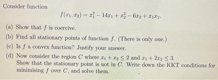 Solved Consider function f(x1,x2)=x12−14x1+x22−6x2+x1x2 (a) | Chegg.com