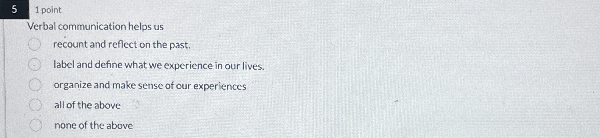 Solved 5 1 ﻿pointVerbal communication helps usrecount and | Chegg.com