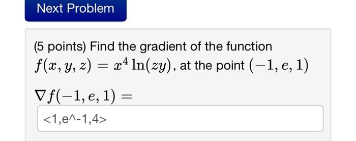 Solved (5 points) Find the gradient of the function | Chegg.com