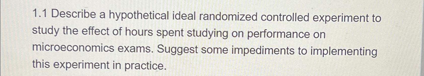 Solved 1.1 ﻿Describe a hypothetical ideal randomized | Chegg.com