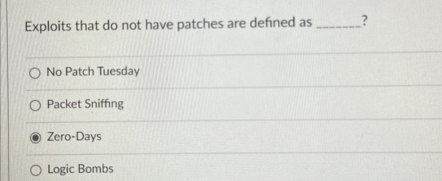 Solved Exploits that do not have patches are defined as ?No | Chegg.com