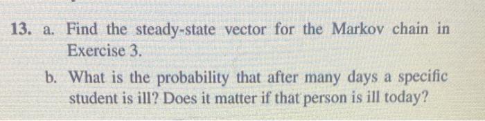 Solved 13. a. Find the steady-state vector for the Markov | Chegg.com