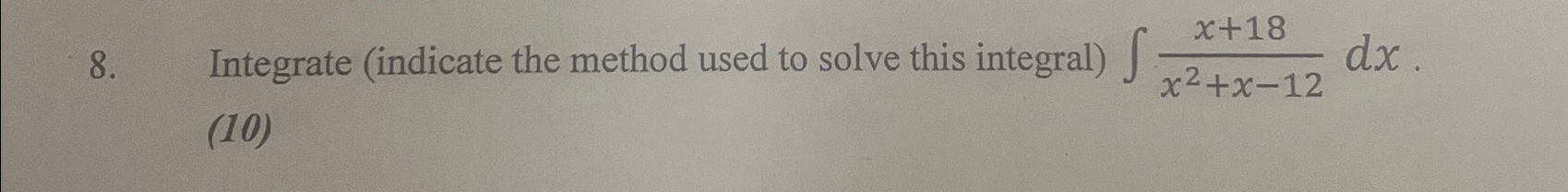 Solved Integrate (indicate the method used to solve this | Chegg.com
