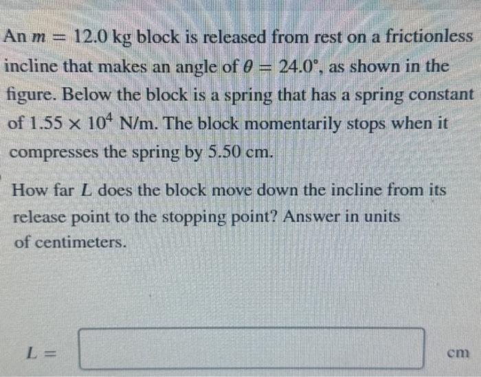 Solved An m=12.0 kg block is released from rest on a | Chegg.com